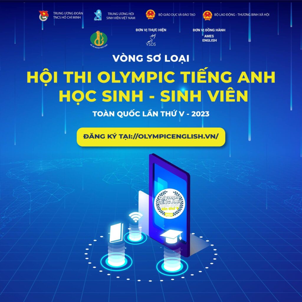 NHỮNG THÔNG TIN CẦN LƯU Ý KHI ĐĂNG KÝ THI VÀ DỰ THI OLYMPIC TIẾNG ANH HSSV TOÀN QUỐC LẦN V 2023 ...